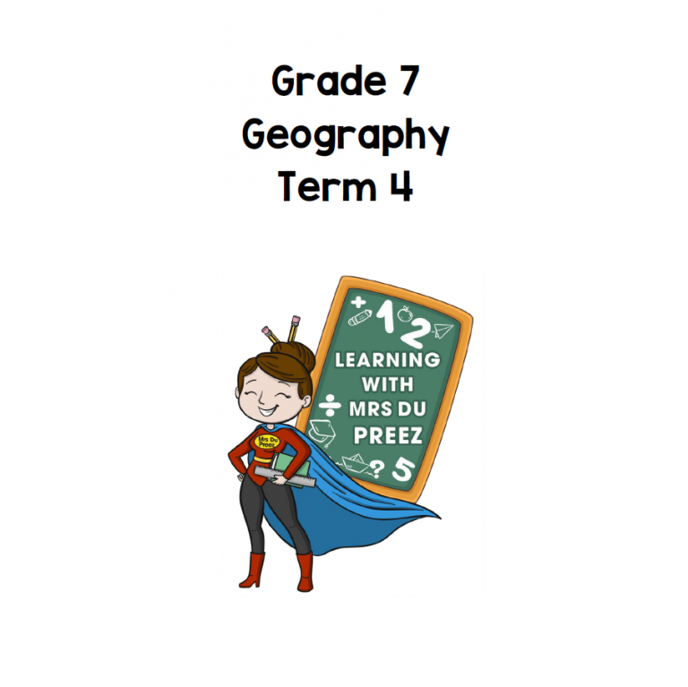 Grade 7 Geography Term 2 - Learning with Mrs Du Preez